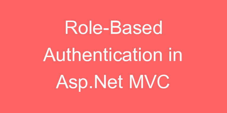 Role-Based Authentication in Asp.Net MVC - CodeHunger | Blog Role-Based Authentication in Asp.Net MVC - CodeHunger | Blog